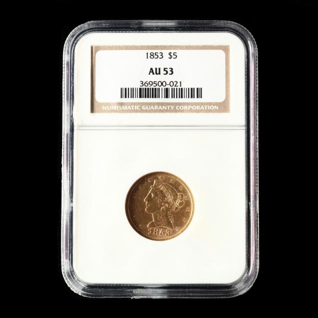 1853 $5 Gold Liberty Head Half Eagle, NGC AU53 (Lot 1021 - Coins ... 1853 $5 Gold Liberty Head Half Eagle, NGC AU53 (Lot 1021 - Coins ...